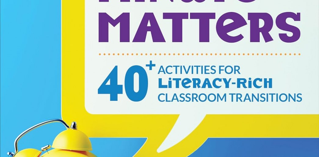 Every Minute Matters: 40+ Activities for Literacy-Rich Classroom ...